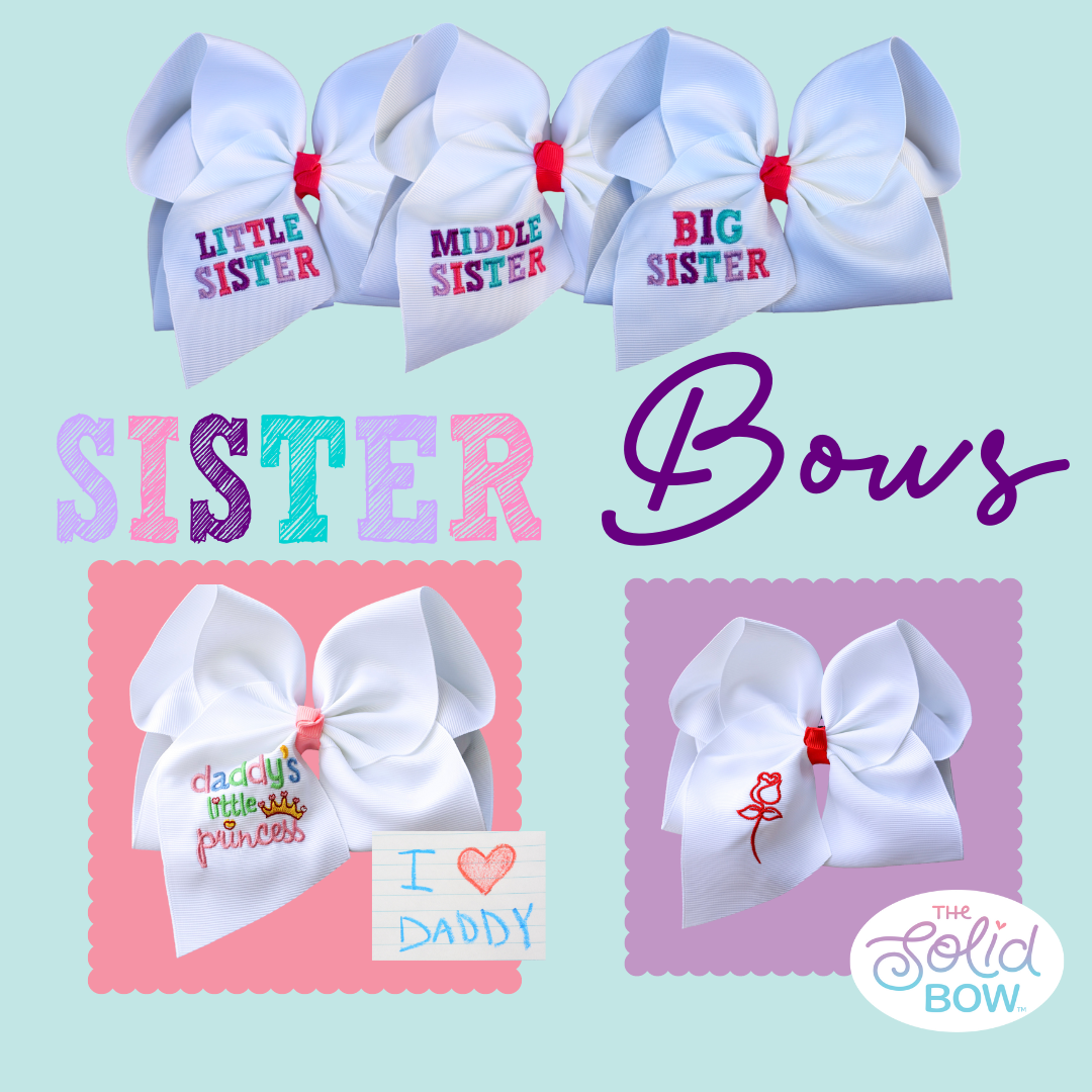 Sister = Best friend – The Solid Bow